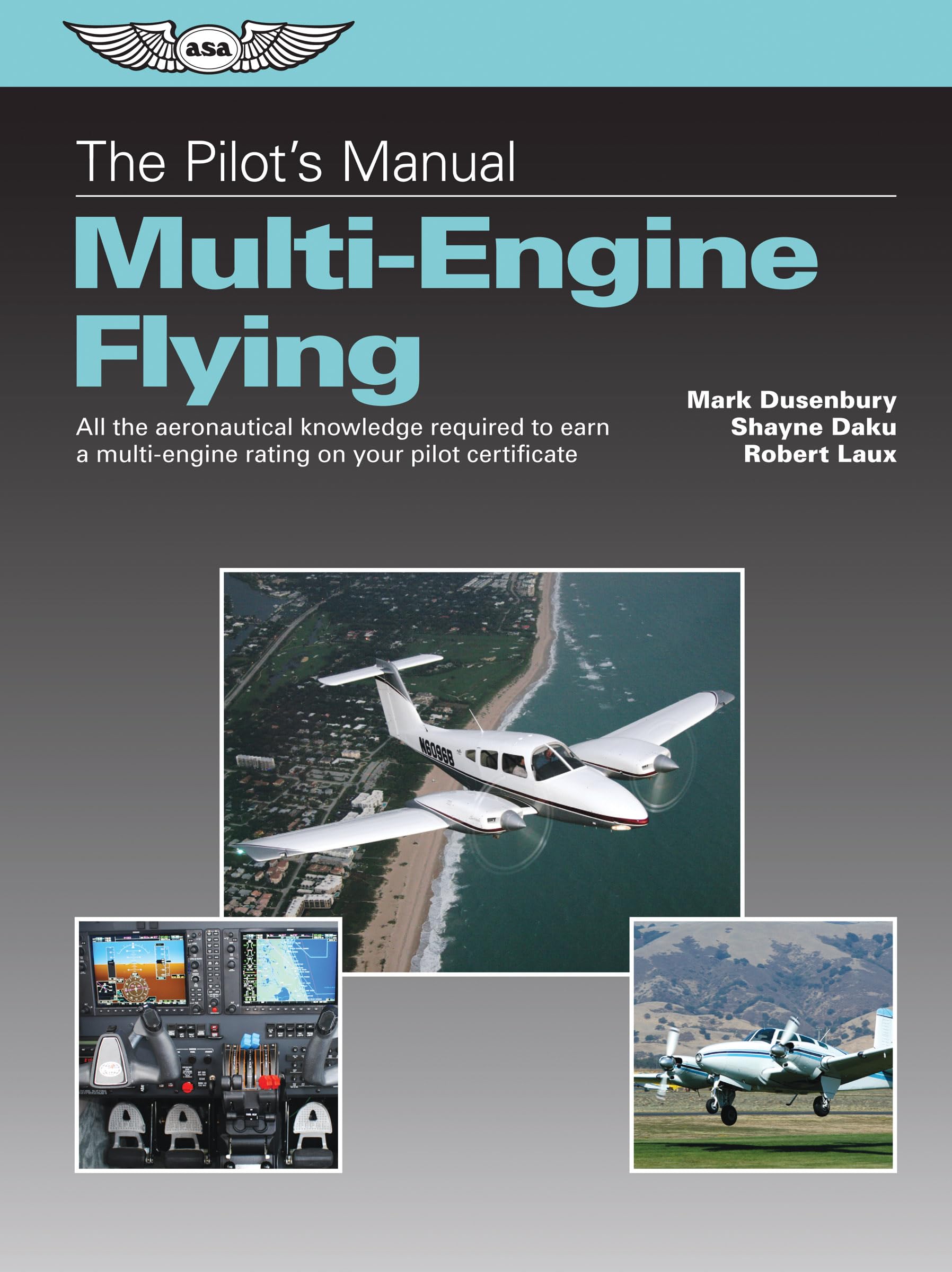 The Pilot's Manual: Multi-Engine Flying: All the aeronautical knowledge required to earn a multi-engine rating on your pilot certificate (The Pilot's Manual Series)