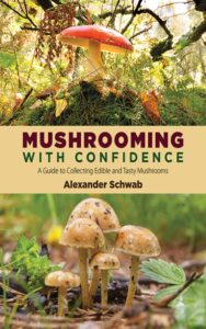 mushrooming with confidence: a guide to collecting edible and tasty mushrooms