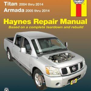 Nissan Titan (2004-2014) & Armada (2005-2014) Haynes Repair Manual (USA)