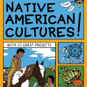 Explore Native American Cultures!: With 25 Great Projects