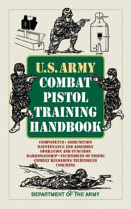 u.s. army combat pistol training handbook (us army survival)