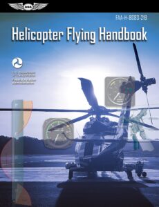 helicopter flying handbook (2025): faa-h-8083-21b (asa faa handbook series)