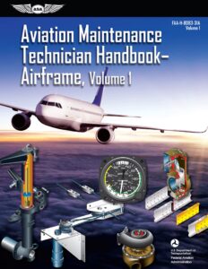 aviation maintenance technician handbook: airframe, volume 1: faa-h-8083-31a, volume 1 (faa handbooks series)