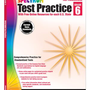 Spectrum Grade 6 Test Practice Workbooks, Ages 10 to 11, Math, Language Arts, and Reading Comprehension 6th Grade Test Practice, Reproducible Book, Vocabulary, Writing, and Math Practice - 160 Pages