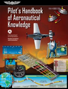 pilot's handbook of aeronautical knowledge: faa-h-8083-25b (faa handbooks series)