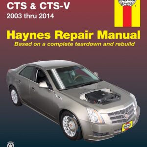 Cadillac CTS and CTS-V (03-14) Haynes Repair Manual