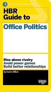 hbr guide to office politics (hbr guide series)