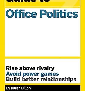 HBR Guide to Office Politics (HBR Guide Series)