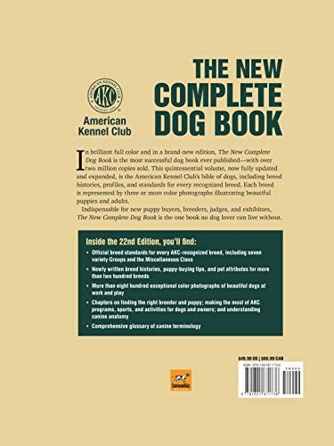 The New Complete Dog Book, 22nd Edition: Official Breed Standards and Profiles for Over 200 Breeds (CompanionHouse Books) American Kennel Club's Bible of Dogs: 920 Pages, 7 Variety Groups, 800 Photos