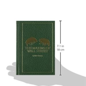 The Maxims of Wall Street: A compendium of financial adages, ancient proverbs, and worldly wisdom