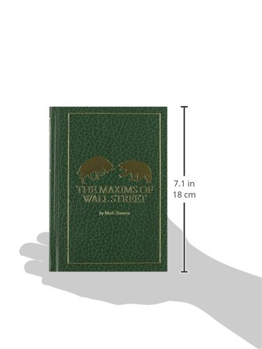 The Maxims of Wall Street: A compendium of financial adages, ancient proverbs, and worldly wisdom