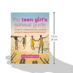 The Teen Girl's Survival Guide: Ten Tips for Making Friends, Avoiding Drama, and Coping with Social Stress (The Instant Help Solutions Series)