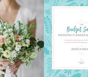 The Budget-Savvy Wedding Planner & Organizer: Checklists, Worksheets, and Essential Tools to Plan the Perfect Wedding on a Small Budget