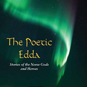 The Poetic Edda: Stories of the Norse Gods and Heroes (Hackett Classics)