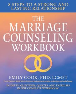 the marriage counseling workbook: 8 steps to a strong and lasting relationship