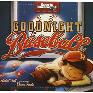 Goodnight Baseball (Sports Illustrated Kids Bedtime Books)