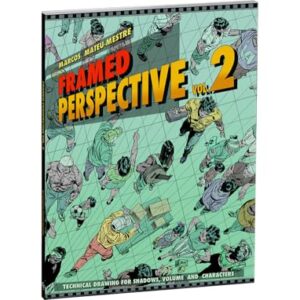 Framed Perspective Vol. 2: Technical Drawing for Shadows, Volume, and Characters