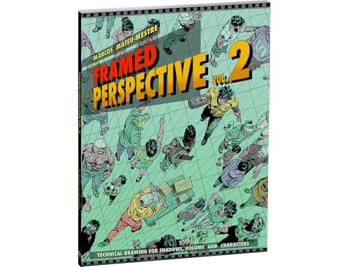 Framed Perspective Vol. 2: Technical Drawing for Shadows, Volume, and Characters