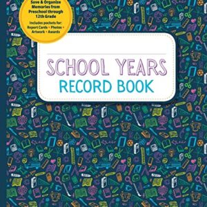 School Years Record Book: Capture and Organize Memories from Preschool through 12th Grade (Reader's Digest)