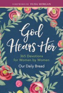 god hears her: 365 devotions for women by women