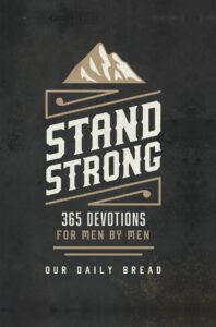 stand strong: 365 devotions for men by men