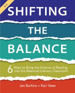 shifting the balance: 6 ways to bring the science of reading into the balanced literacy classroom