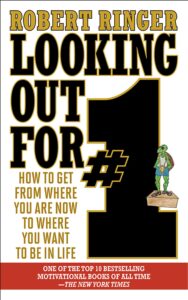 looking out for #1: how to get from where you are now to where you want to be in life