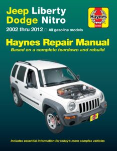 jeep liberty & dodge nitro 2002-2012 haynes repair manual: (does not include information specific to diesel models) (haynes automotive)