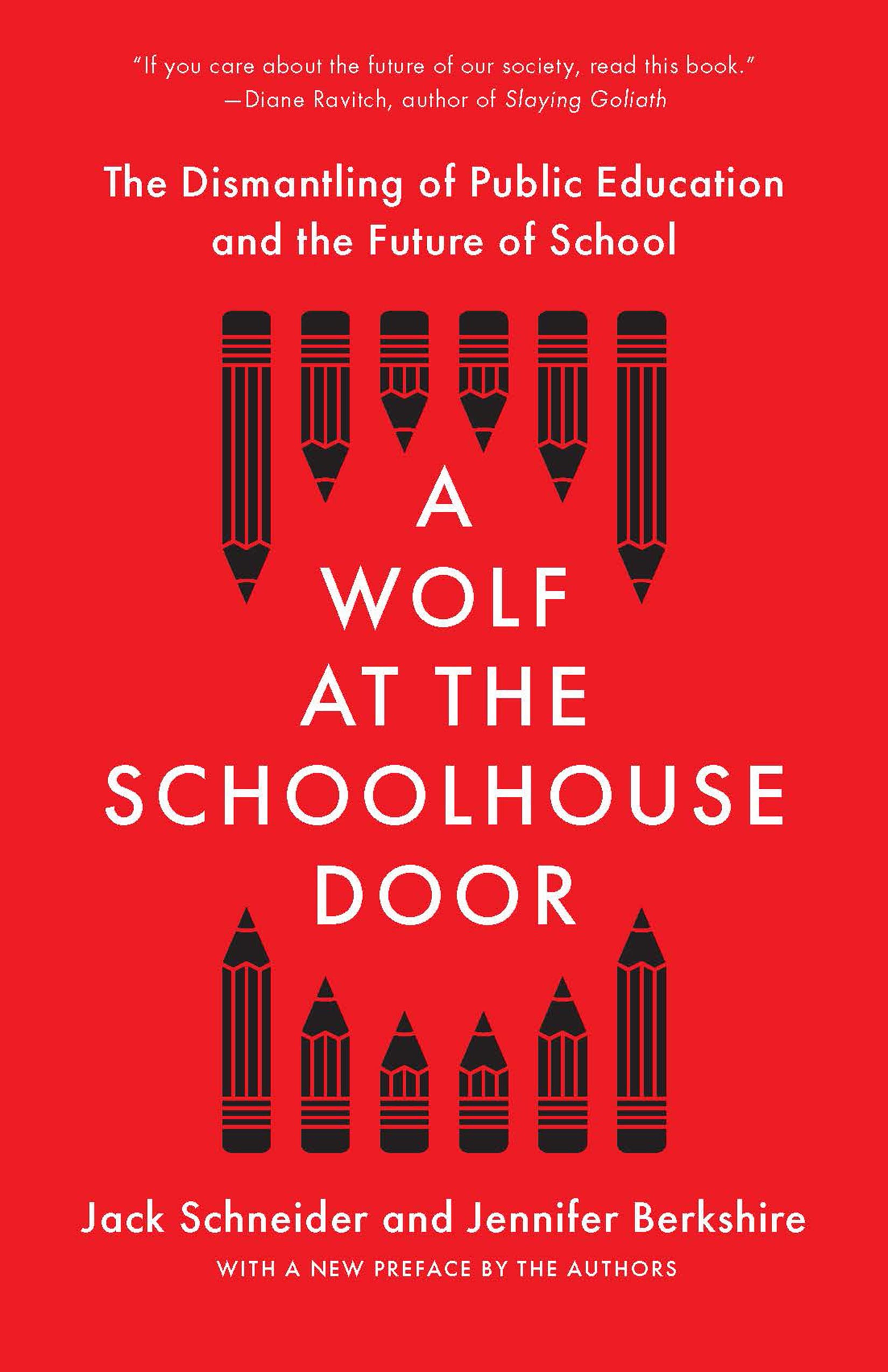 A Wolf at the Schoolhouse Door: The Dismantling of Public Education and the Future of School