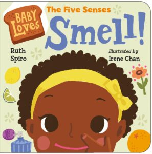 baby loves the five senses: smell! (baby loves science)