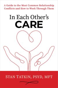 in each other's care: a guide to the most common relationship conflicts and how to work through them