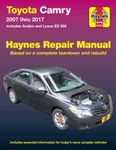 toyota camry 2007 thru 2017 - includes avalon and lexus es 350: includes essential information for today's more complex vehicles (haynes repair manual)