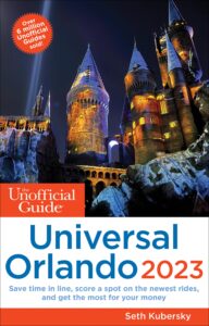 the unofficial guide to universal orlando 2023 (unofficial guides)