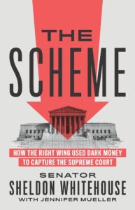 the scheme: how the right wing used dark money to capture the supreme court