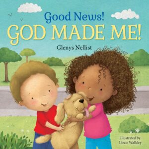 good news! god made me!: (a cute rhyming board book for toddlers and kids ages 0-4 that teaches children that god made their fingers, toes, nose, etc.) (our daily bread for kids presents)