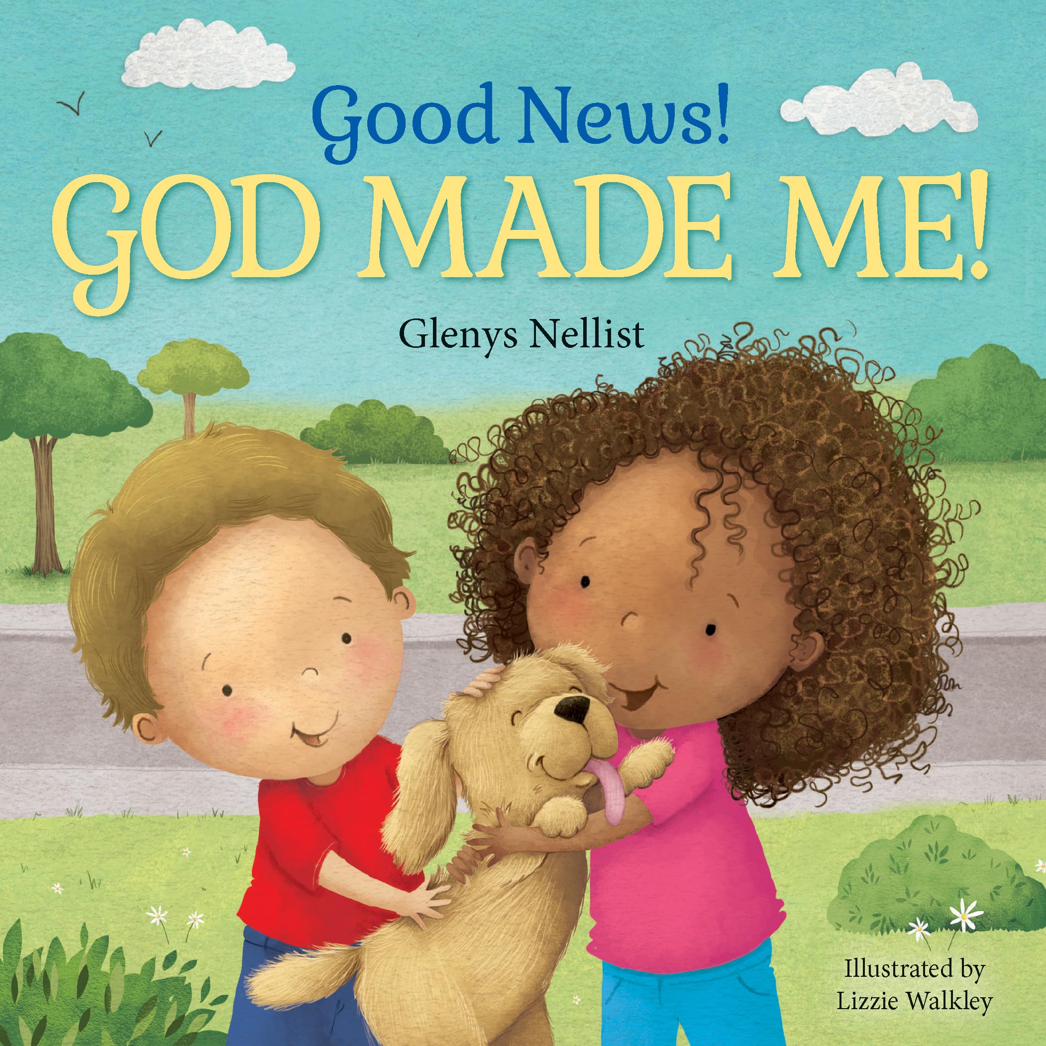 Good News! God Made Me!: (A Cute Rhyming Board Book for Toddlers and Kids Ages 0-4 That Teaches Children That God Made Their Fingers, Toes, Nose, etc.) (Our Daily Bread for Kids Presents)