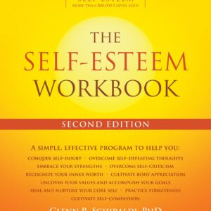 The Self-Esteem Workbook (A New Harbinger Self-Help Workbook)