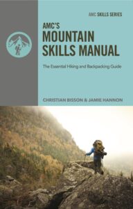 amc's mountain skills manual: the essential hiking and backpacking guide (amc skills)