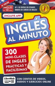 inglés en 100 días - inglés al minuto libro + curso online / english in a minute (spanish edition)