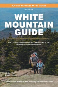 white mountain guide: amc’s comprehensive guide to hiking trails in the white mountain national forest