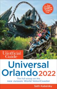 the unofficial guide to universal orlando 2022 (unofficial guides)