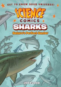 science comics: sharks: nature's perfect hunter