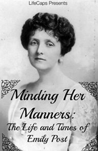 minding her manners: the life and times of emily post