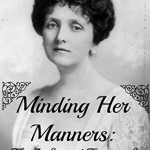 Minding Her Manners: The Life and Times of Emily Post