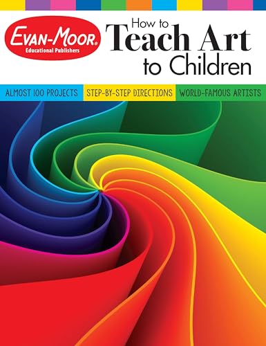 How to Teach Art to Children, Grades 1-6, Learn and Use Elements of Art, Line, Shape, Color, Value, Texture, Form, & Space. Downloadable PDFs of Fine ... Edition, Reproducible. (Art Resources)