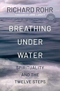 breathing under water: spirituality and the twelve steps