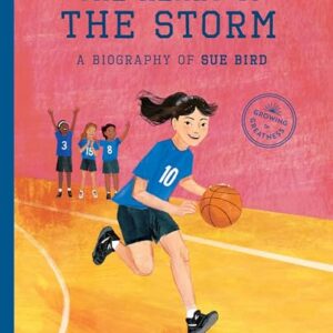 The Heart of the Storm: A Biography of Sue Bird