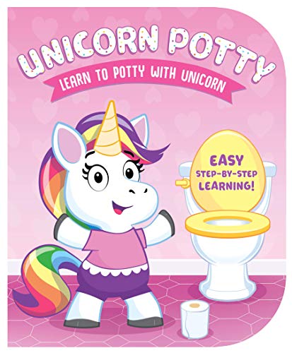 Unicorn Potty: Learn to Potty with Unicorn - Easy-to-Follow Step-by-Step Board Book, Make Potty Training Joyful and Magical! Encouraged for Children Ages 2 and Up (Potty Board Books)