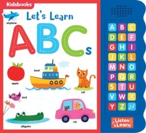 let's learn abcs-with 27 fun sound buttons, this book is the perfect introduction to abcs! (listen & learn)