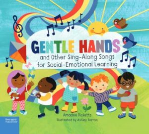 gentle hands and other sing-along songs for social-emotional learning